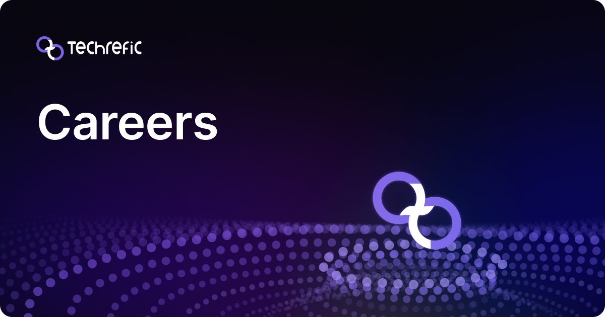 Career | Join Our Team | Explore Exciting Career Opportunities | Team Techrefic | Techrefic ...